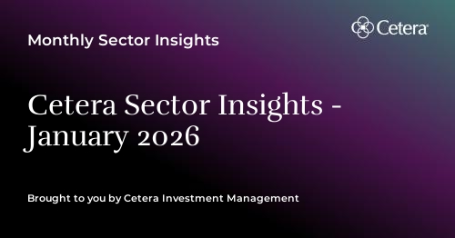 Cetera Sector Insights - January 2026 | Cetera